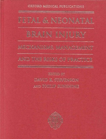 FETAL & NEONATAL BRAIN INJURY: MECHANISMS, MANAGEMENT AND By David K ...
