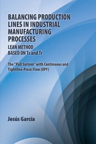 BALANCING PRODUCTION LINES In Industrial Manufacturing Processes: Lean ...