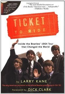 TICKET TO RIDE: Inside the Beatles' 1964 Tour That Ch... | Livre | état ...
