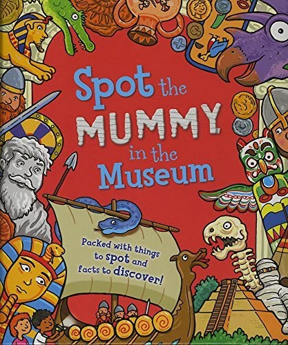 SPOT THE... MUMMY at the Museum-Sarah Khan, Joelle Dreidemy EUR 10,75 ...