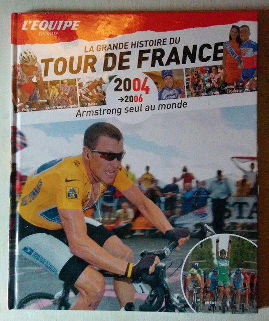 L'EQUIPE LA GRANDE Histoire du Tour de France 35 2004-06 Armstrong seul au monde EUR 7,99 ...