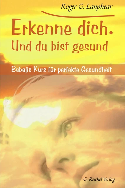 ERKENNE DICH. UND du bist gesund | Roger G. Lanphear | Buch | 160 S ...