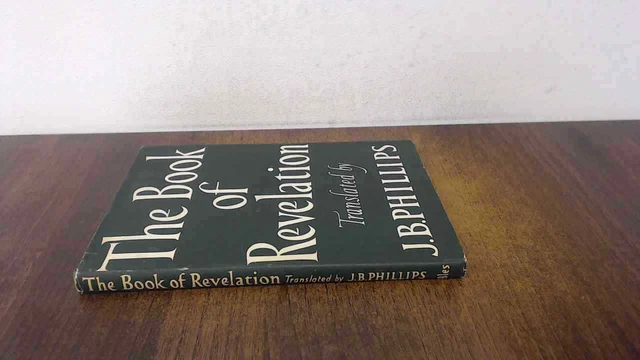 LE LIVRE DE l'apocalypse, J. B. Phillips, Geoffrey Bles, 1957, dur EUR ...