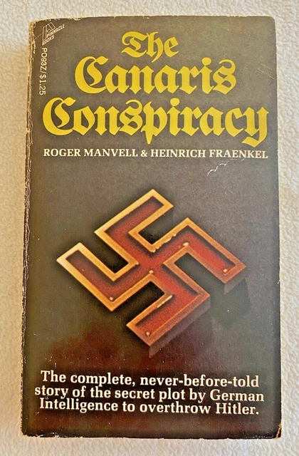 THE CANARIS CONSPIRACY By Roger Marvell & Heinrich Fraenkel 1972 ...