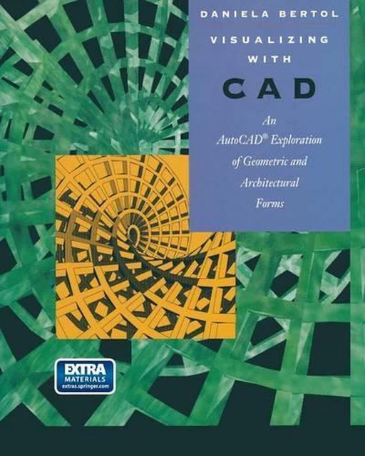 VISUALIZING WITH CAD: An Auto CAD Exploration of Geometric and ...