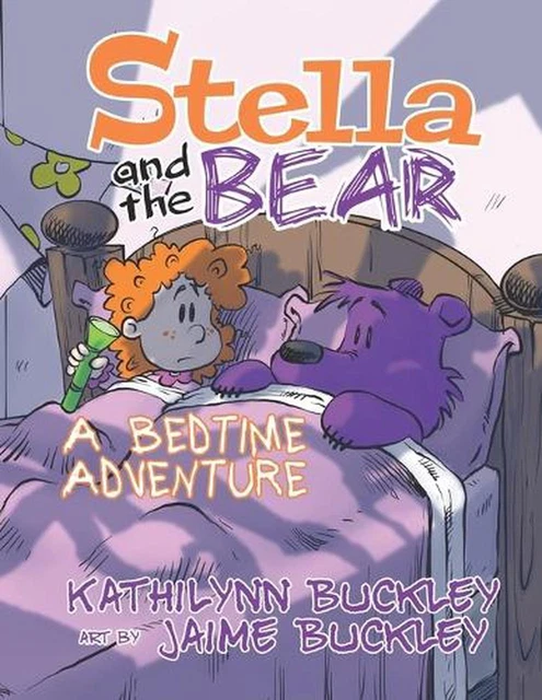 STELLA AND THE Bear: A Bedtime Adventure by Kathilynn Buckley (English ...