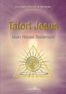 TATORT JESUS: MEIN Neues Testament de Eva-Maria Ammon | Livre | état ...