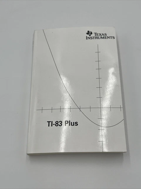 TEXAS INSTRUMENTS TI-83 Plus Graphing Calculator Instruction Manual ...