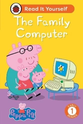 PEPPA PIG THE Family Computer: Read It Yourself - Level 1 Early Reader (Relié) EUR 8,26 ...