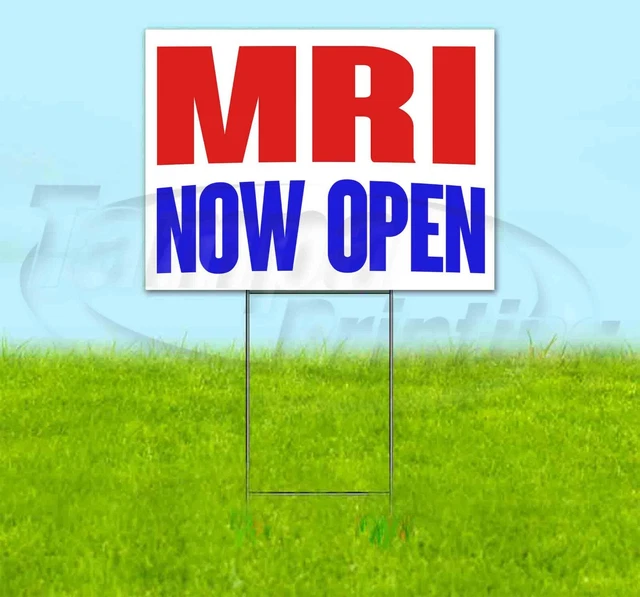 MRI NOW OPEN Yard Sign Corrugated Plastic Bandit Lawn Decoration USA ...