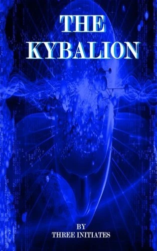 THE KYBALION: HERMETIC Philosophy Of Ancient Egypt. Initiates 9781519785374