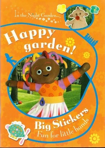 IN THE NIGHT Garden: Happy Garden! Big Stickers Fun for Little by BBC ...