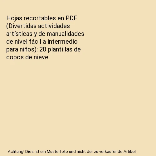 HOJAS RECORTABLES EN PDF (Divertidas actividades artísticas y de manualidades d EUR 10,08 ...
