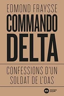 COMMANDO DELTA: CONFESSIONS dun soldat de lOAS de F... | Livre | état très bon EUR 13,23 ...