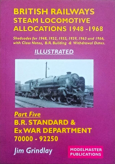 BRITISH RAILWAYS STEAM Locomotive Allocations, 1948-1968:Part 5 BR ...