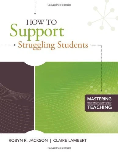 HOW TO SUPPORT STRUGGLING STUDENTS: (MASTERING THE By Robyn R. Jackson ...