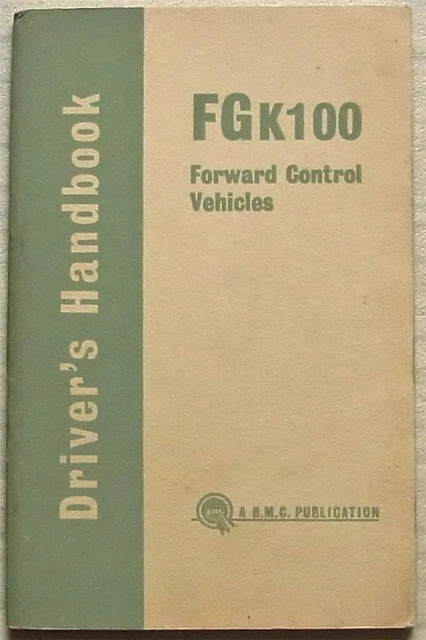 BMC AUSTIN MORRIS FG K100 FWD CONTROL Truck Driver’s Handbook Dec 1962 ...