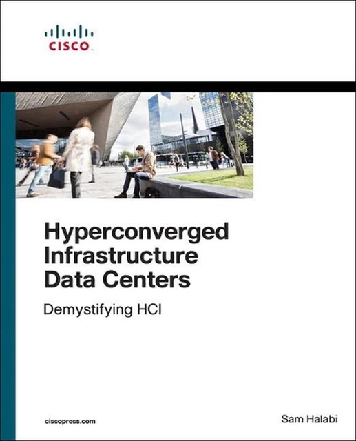 HYPERCONVERGED INFRASTRUCTURE DATA Centers: Demystifying HCI by Sam ...