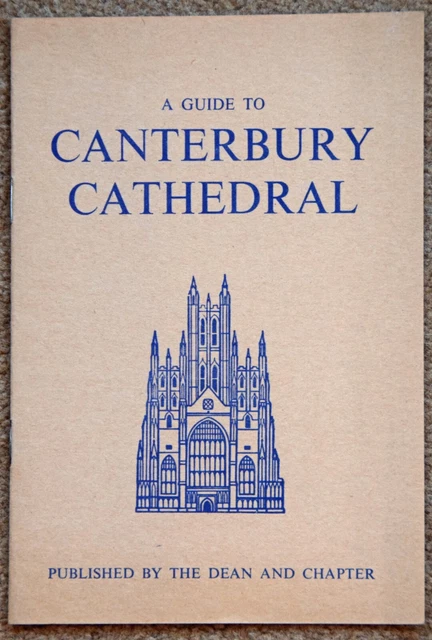 A GUIDE TO CANTERBURY CATHEDRAL published by the Dean and Chapter £1.99 ...