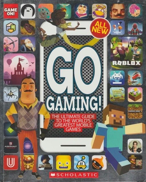 GO GAMING, ULTIMATE Guide to World's Greatest Mobile Games - Scholastic ...