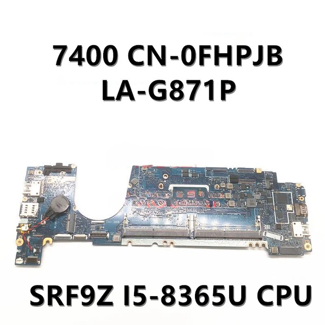 CN-0FHPJ8 FOR DELL Latitude XPS 7400 Motherboard LA-G871P W/ SRF9Z I5 ...