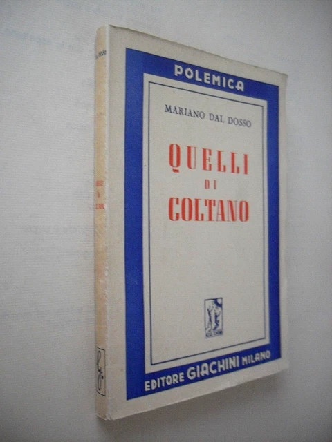 MARIANO DAL DOSSO Quelli di Coltano Giachini Ed. 1950 EUR 20,00 ...