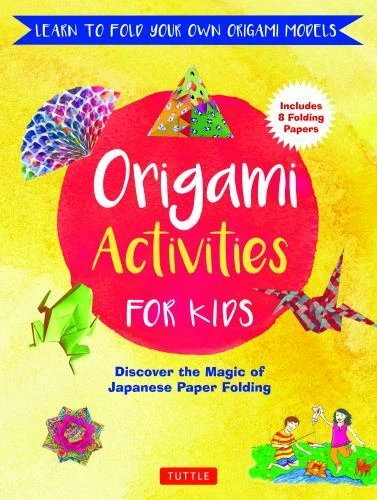 ORIGAMI ACTIVITIES FOR Kids Discover The Magic Of Japanese Paper origami-activities-for-kids-discover-the-magic-of-japanese-paper