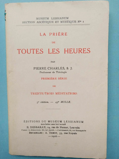 LA PRIÈRE DE toutes les heures - Pierre Charles/ Museum Lessianum 1926 ...