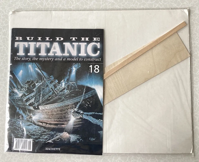 1/250 HACHETTE BUILD The Titanic Model Ship Issue 18 Inc Part Pictured ...