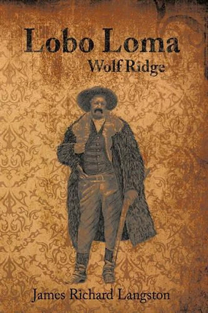 LOBO LOMA: WOLF Ridge by James Richard Langston (English) Paperback ...