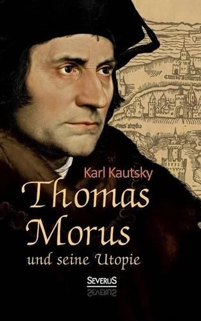 THOMAS MORUS UND seine Utopie by Karl Kautsky (German) Paperback Book ...
