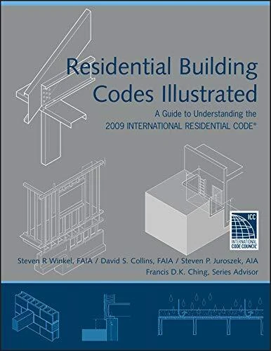 RESIDENTIAL BUILDING CODES Illustrated: A Guide to Understanding the ...