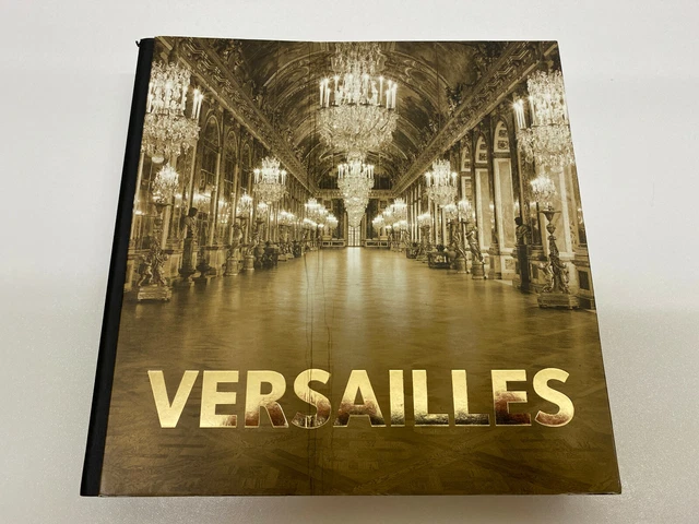 VERSAILLES/CHATEAU DE VERSAILLES by Valerie Bajou, Antony Shugaar ...