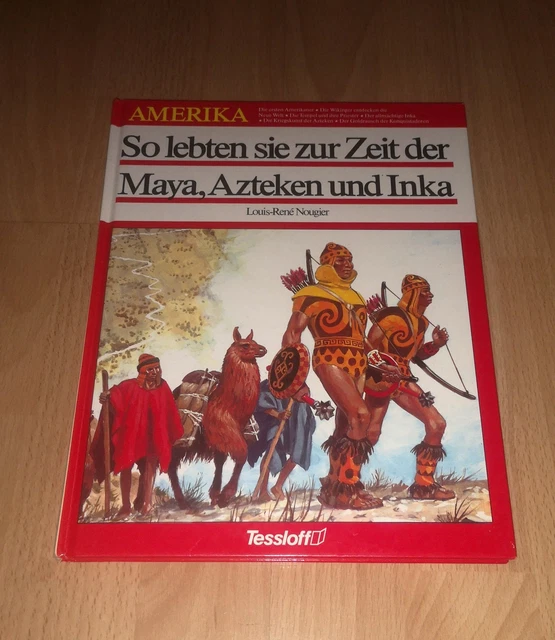 LOUIS-RENÉ NOUGIER, SO lebten sie zur Zeit der Maya, Azteken und Inka ...
