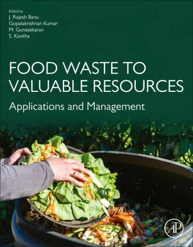 FOOD WASTE TO Valuable Resources Applications and Management Banu Kumar ...