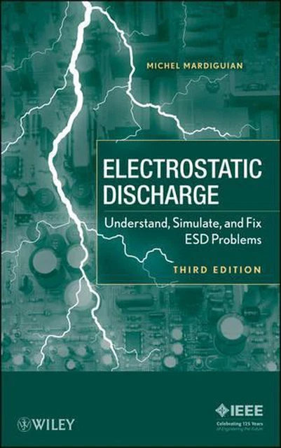 ELECTRO STATIC DISCHARGE: Understand, Simulate, and Fix ESD Problems by ...