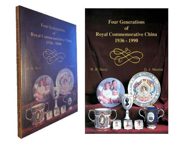 FOUR GENERATIONS OF Royal Commemorative China 1936-90 Davey 0951348914 ...