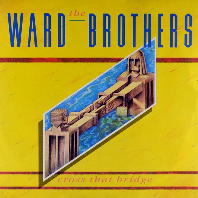 7& THE WARD BROTHERS Cross That Bridge SIREN Made in France orig. 1986 ...