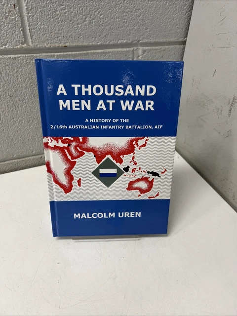 VINTAGE BOOK THOUSAND MEN AT WAR 2/16th AUSTRALIAN BATTALION AIF WW1 ...
