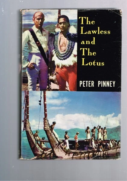 THE LAWLESS AND the Lotus by Peter Pinney (Hardback) First Edition $30. ...