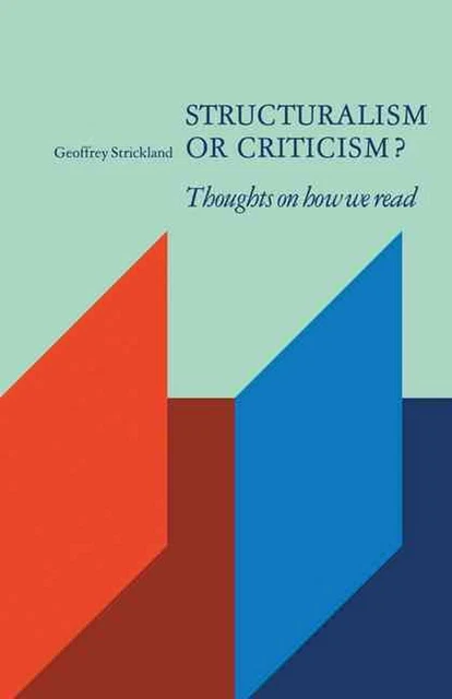 STRUCTURALISM OR CRITICISM?: Thoughts on how we Read by Geoffrey ...