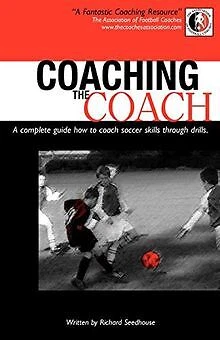 COACHING THE COACH - A Complete Guide How to Coach So... | Livre | état ...