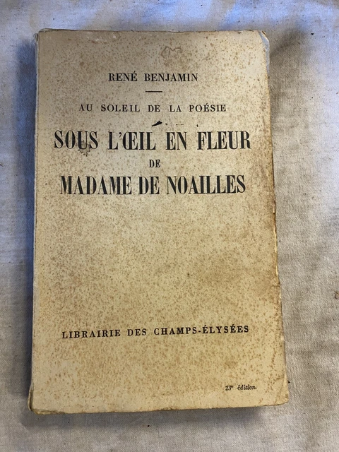 AU SOLEIL DE la poésie SOUS L'ŒIL EN FLEUR DE MADAME DE NOAILLES René ...