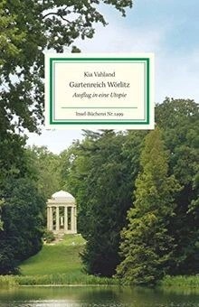 GARTENREICH WÖRLITZ: AUSFLUG in eine Utopie (Insel-Bü... | Livre | état très bon EUR 10,83 ...