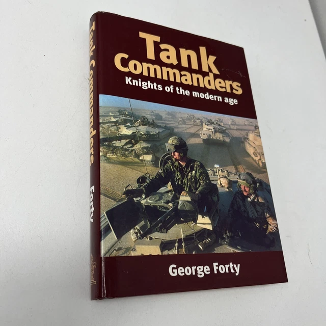 VINTAGE BOOK WW2 Tank Commanders Knights Of The Modern Age George Forty ...