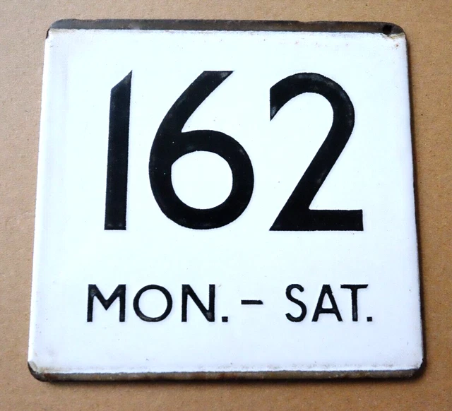 LONDON TRANSPORT ENAMEL BUS STOP E-PLATE for ROUTE 162 MON.-SAT. EUR 52 ...