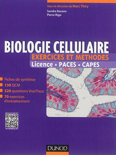 BIOLOGIE CELLULAIRE - Exercices et methodes: Fiches de cours et 500 QCM ...