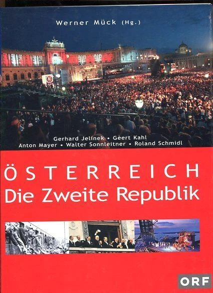 ÖSTERREICH DIE ZWEITE Republik Mück, Werner [Hrsg.] und Gerhard Jelinek ...