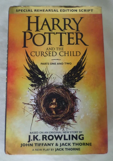 J K ROWLING: HARRY POTTER AND THE CURSED CHILD [2016 LB Script Hardback ...