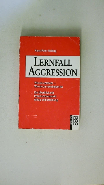 99461 HANS-PETER NOLTING LERNFALL AGGRESSION wie sie entsteht - wie sie ...
